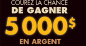 Gagner un prix de 5 000 $ (émis sous forme de chèque