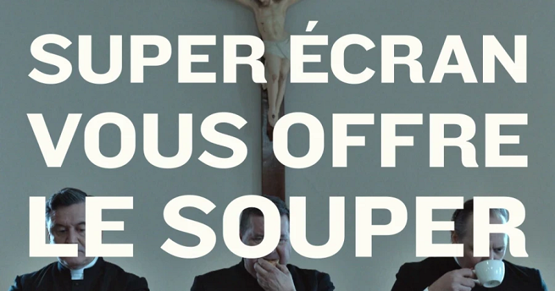 SUPER ÉCRAN VOUS OFFRE LE SOUPER!